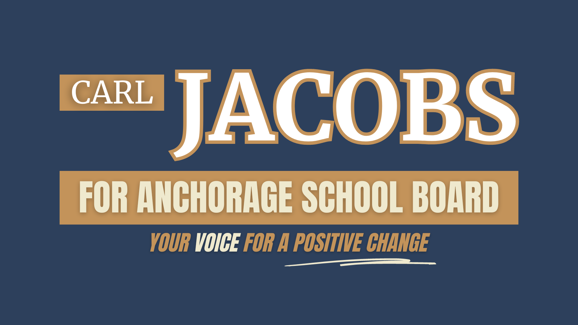 Carl Jacobs For Anchorage School Board – Seat G – Your Voice for ...